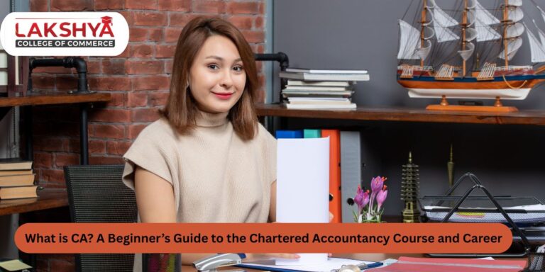 What is CA? A Beginner’s Guide to the CA Course and Career